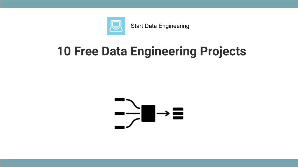 Data Engineering Projects – Start Data Engineering